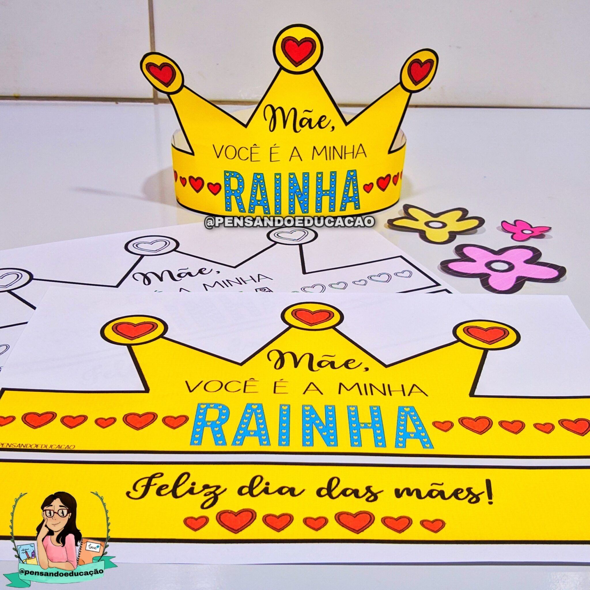 Coroa “mamãe Você é A Minha Rainha” Pensando Educação Por Leticia